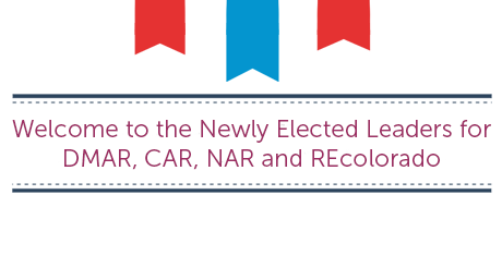 Newly Elected Leaders for DMAR, CAR, NAR and REcolorado | DMAR
